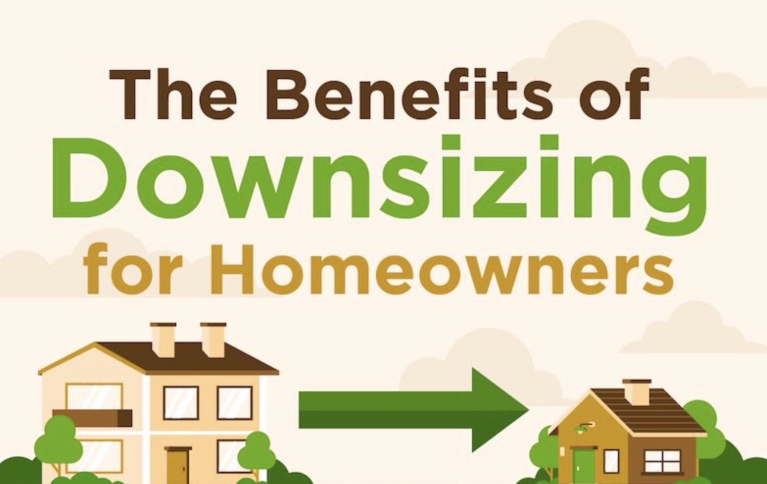 The Benefits of Downsizing for Homeowners The Benefits of Downsizing for Homeowners