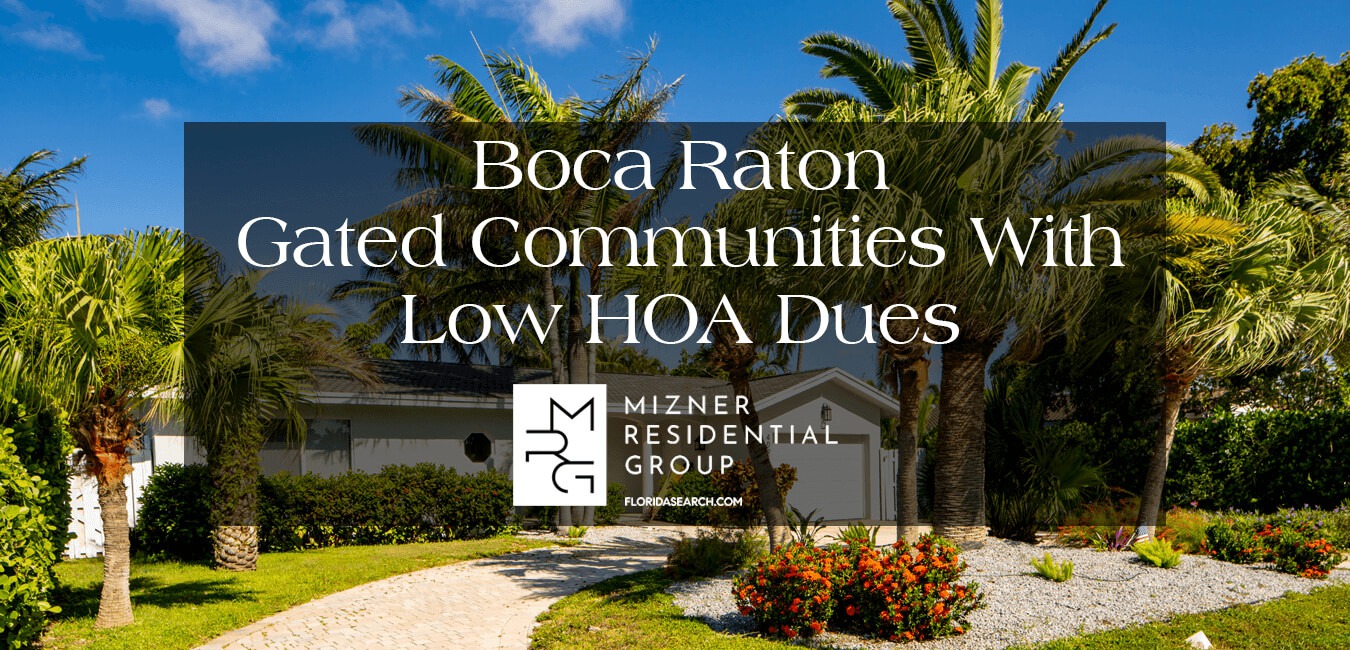Boca Raton Gated Communities With Low Hoa Dues