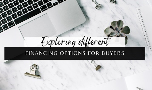 Exploring Different Financing Options for Buyers Exploring Different Financing Options for Buyers