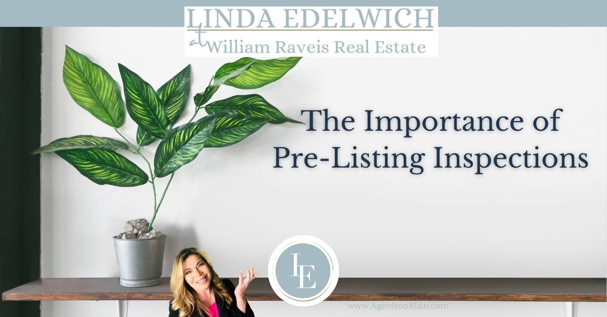 The Importance of Pre-Listing Inspections The Importance of Pre-Listing Inspections