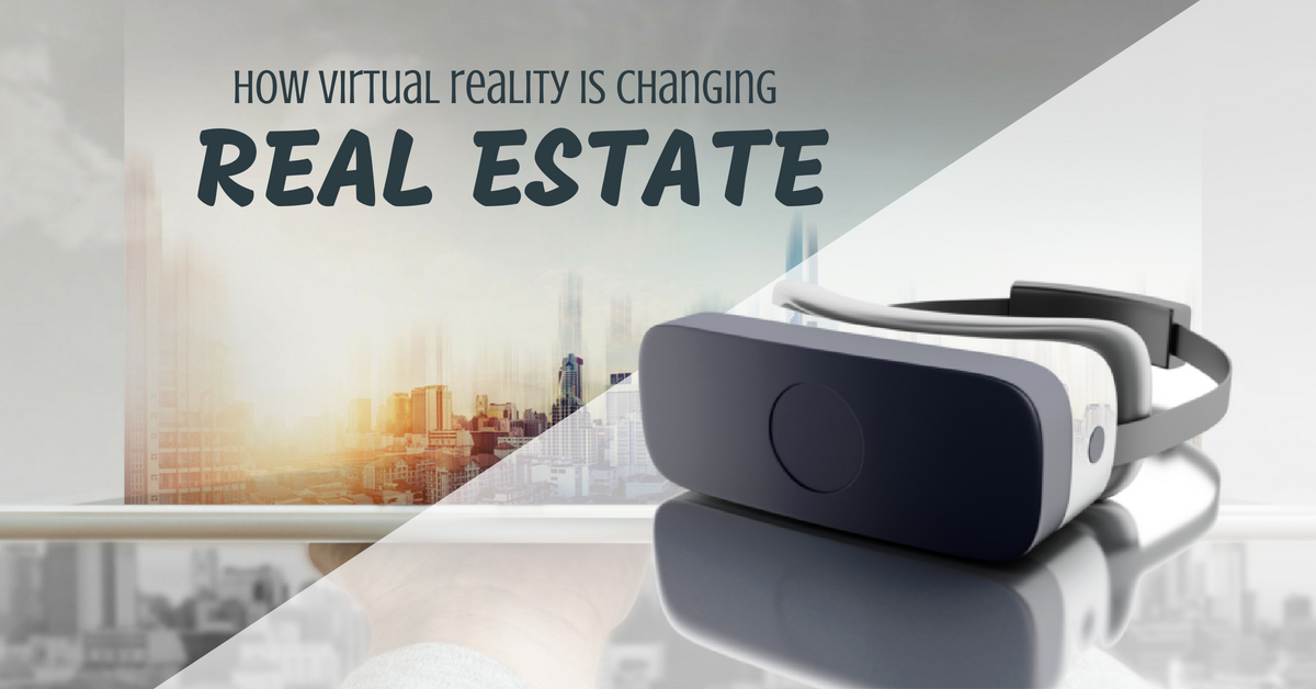 How Virtual Reality Is Changing Real Estate How Virtual Reality Is Changing Real Estate