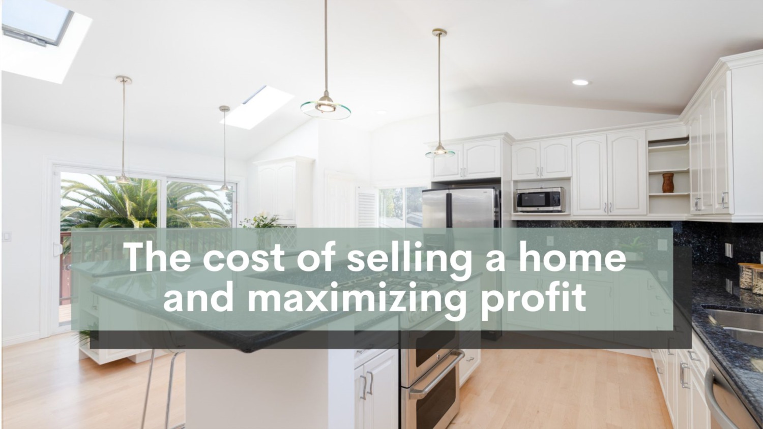 The cost of selling a home and maximizing profit The cost of selling a home and maximizing profit