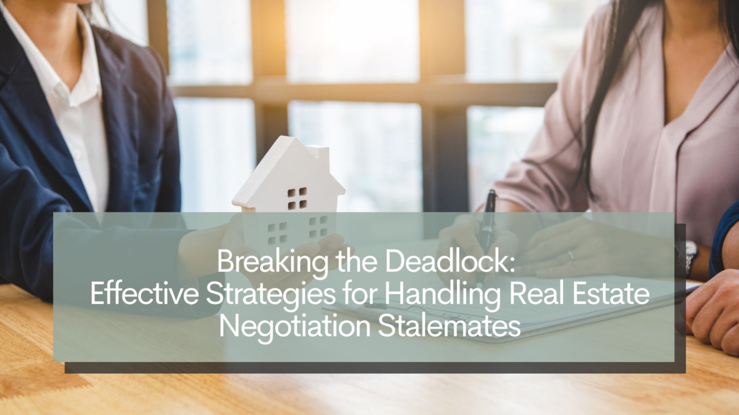 Breaking the Deadlock: Effective Strategies for Handling Real Estate ... Breaking the Deadlock: Effective Strategies for Handling Real Estate ...