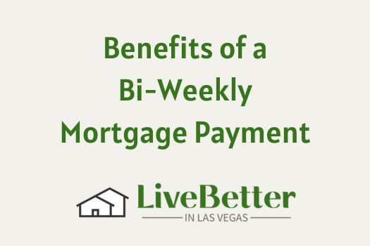 Benefits Of A Bi Weekly Mortgage Payment Real Estate Mortgages